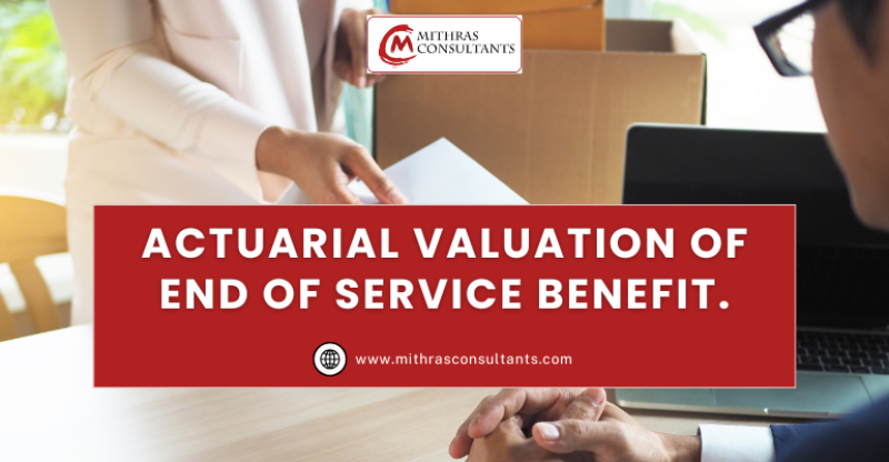 Actuarial & Gratuity Valuation: A Guide for Employers